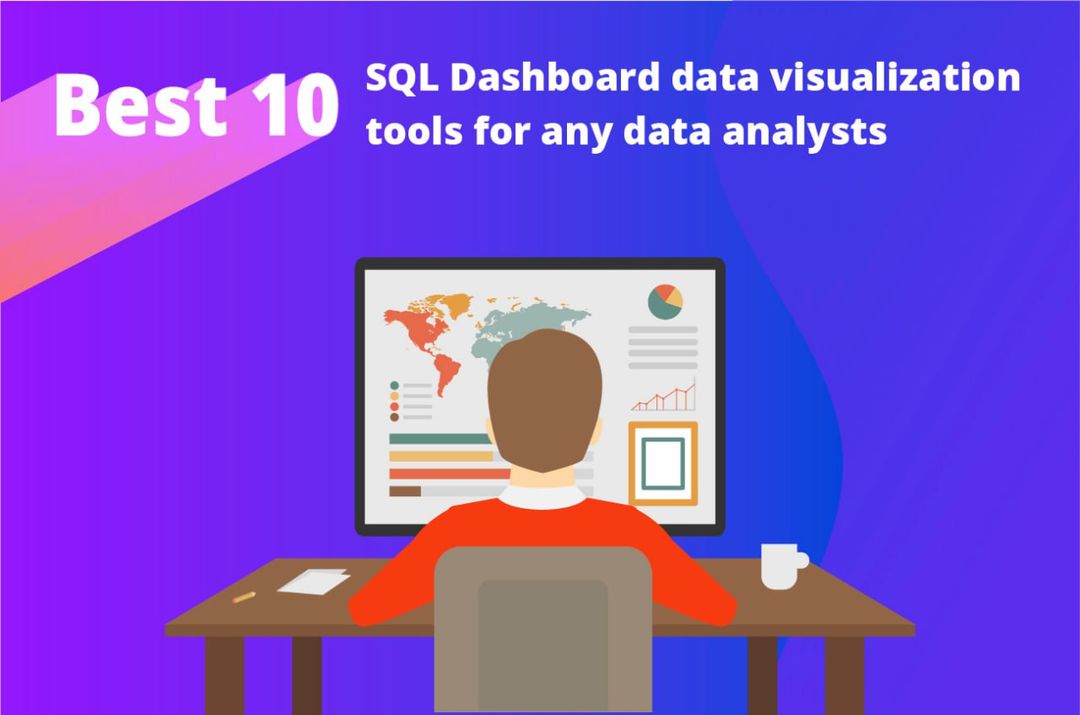 Best 10 SQL Dashboard data visualization tools for any data analysts | Dataflake Blog